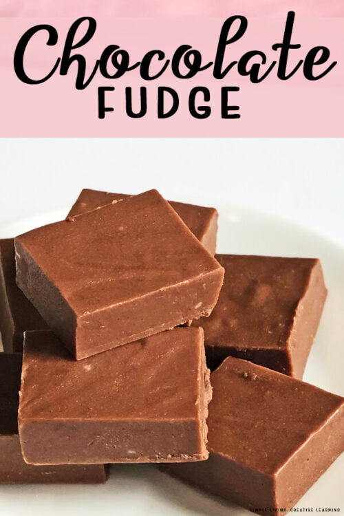 Chocolate Fudge - Simple Living. Creative Learning