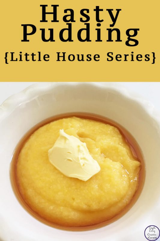 Hasty Pudding {Little House Recipe} - Simple Living. Creative Learning