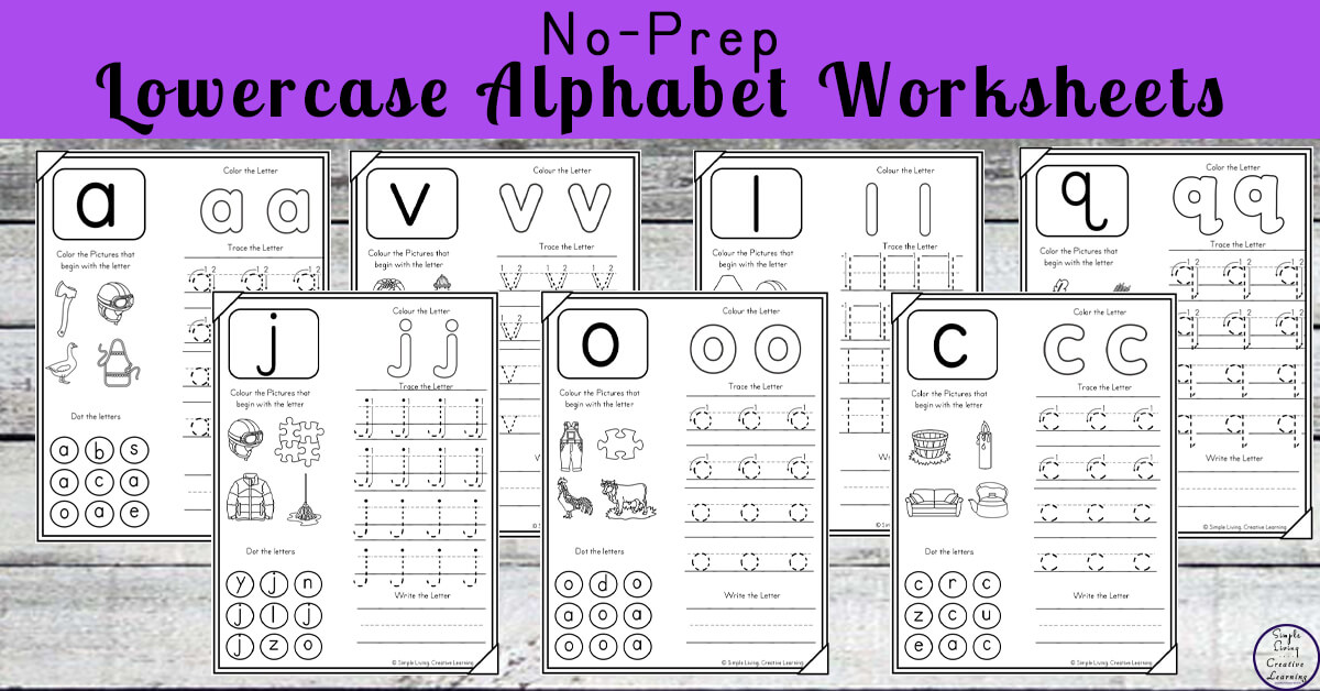 No-Prep Lowercase Alphabet Worksheets - Simple Living. Creative Learning