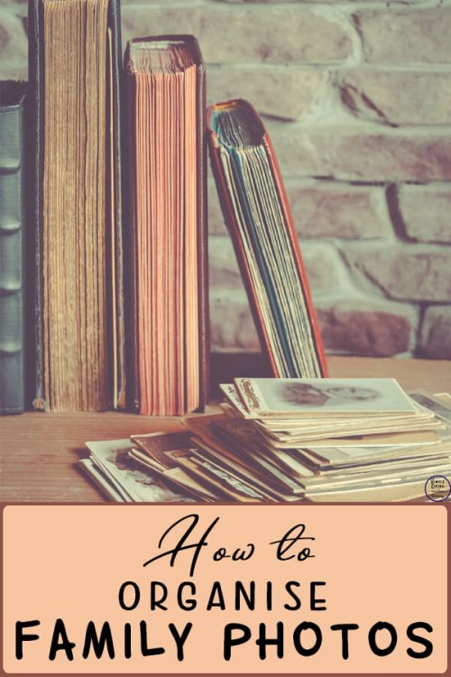 How to Organise Old Family Photos - Simple Living. Creative Learning