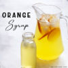 How to Make Orange Syrup - Simple Living. Creative Learning