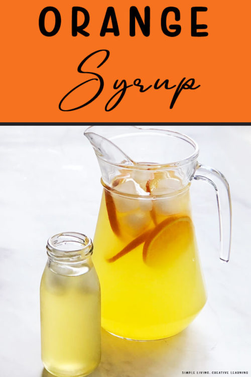 How to Make Orange Syrup - Simple Living. Creative Learning