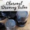 Homemade Charcoal Drawing Salve - Simple Living. Creative Learning