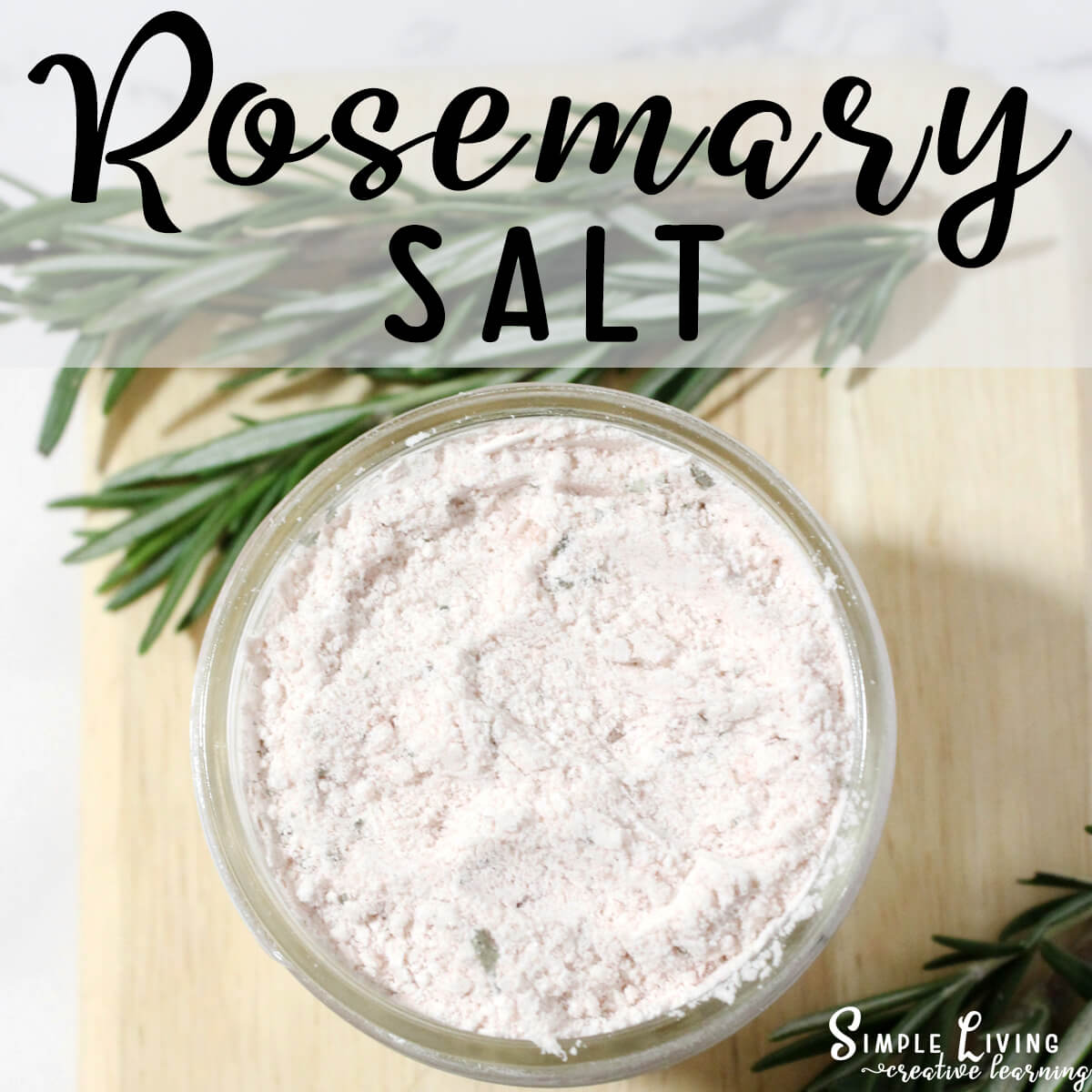 How to Make Rosemary Salt - Simple Living. Creative Learning