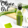 Homemade Chive Oil - Simple Living. Creative Learning