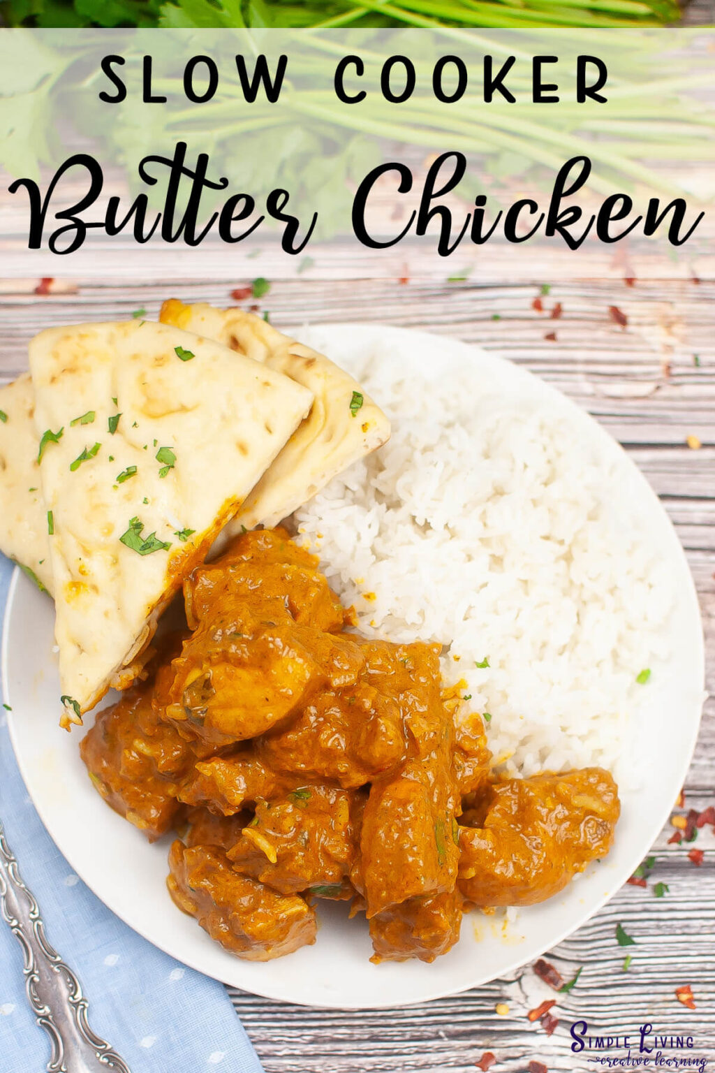 Slow Cooker Butter Chicken - Simple Living. Creative Learning