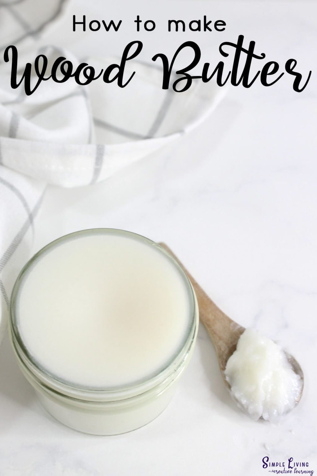How to Make Wood Butter - Simple Living. Creative Learning