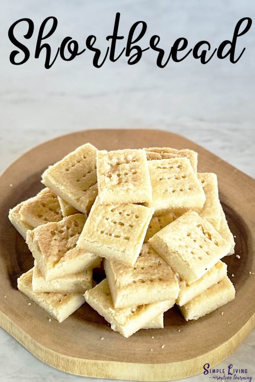 Easy Shortbread Recipe - Simple Living. Creative Learning