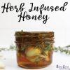 How to Make and Use Herb Infused Honey - Simple Living. Creative Learning